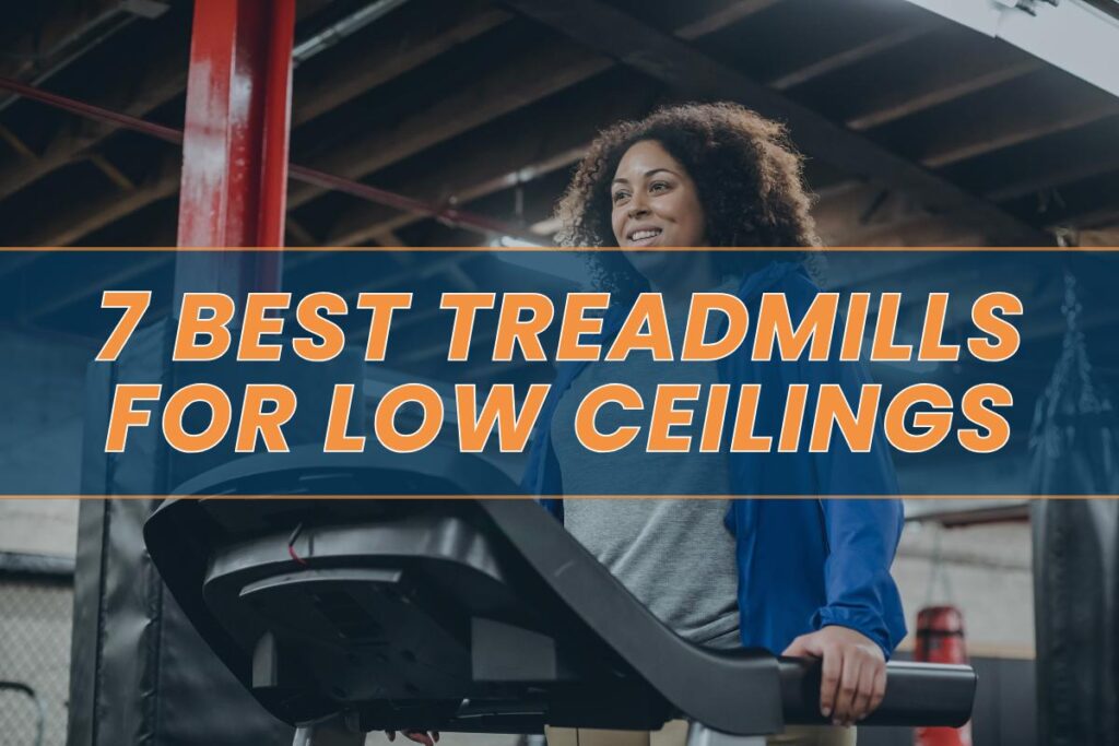 7 Best Treadmills for Low Ceilings in 2025